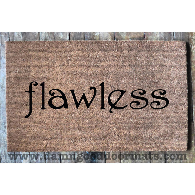 flawless Mean Girls doormat | Damn Good Doormats: Art you can wipe your ...