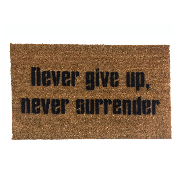 Never give up, never surrender. Galaxy Quest welcome doormat-novelty ...