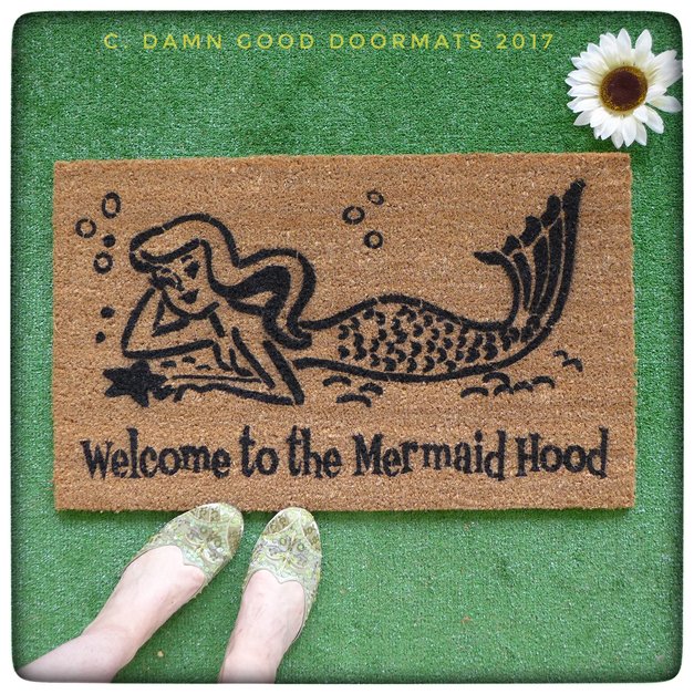 Welcome to the Mermaid Hood funny doormat | Damn Good Doormats: Art you ...